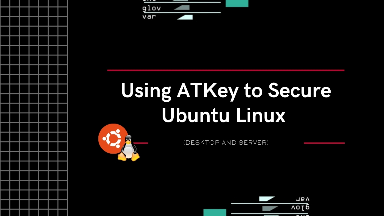 Secure your Ubuntu Linux login using ATKeys